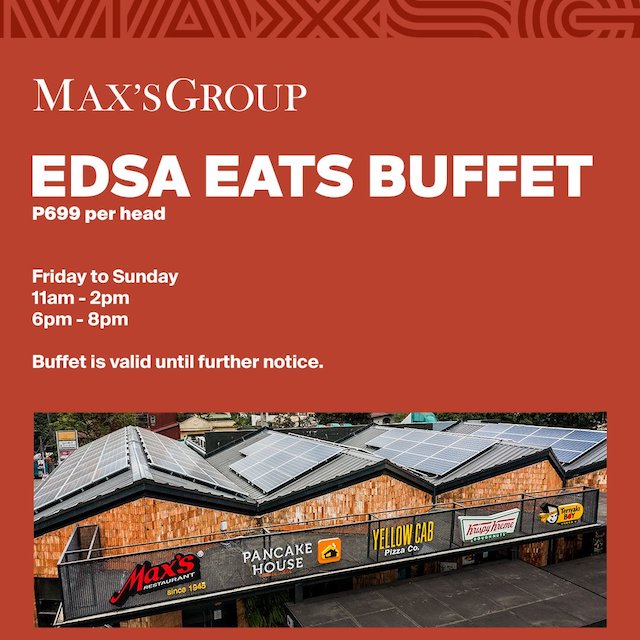 Max's Group EDSA Eats Buffets